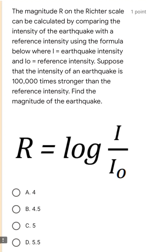 SOLVED: The magnitude R on the Richter scale point can be calculated by comparing the intensity ...