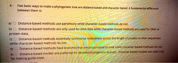 two baslc ways t0 make phylogenetic tree ale distance based and ...