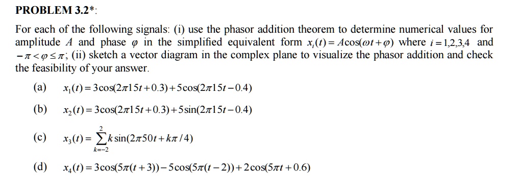 SOLVED: PROBLEM 3.2*: For each of the following signals: (i) use the ...