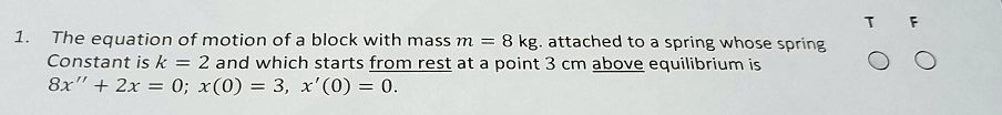 SOLVED:The equation of motion of a block with mass m = 8 kg: attached ...