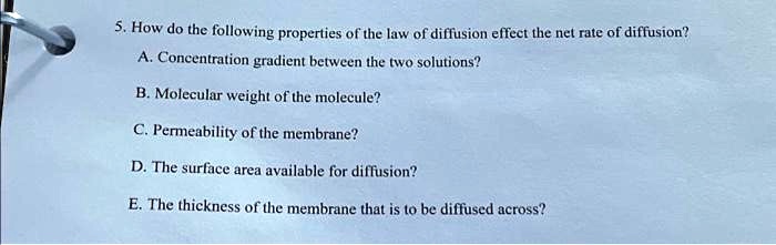 Solved 5 How Do The Following Properties Of The Law Of Diffusion Effect The Net Rate Of