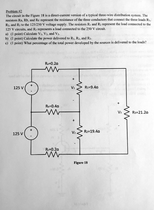 SOLVED: Problem #2: The circuit in Figure 18 is a direct-current ...