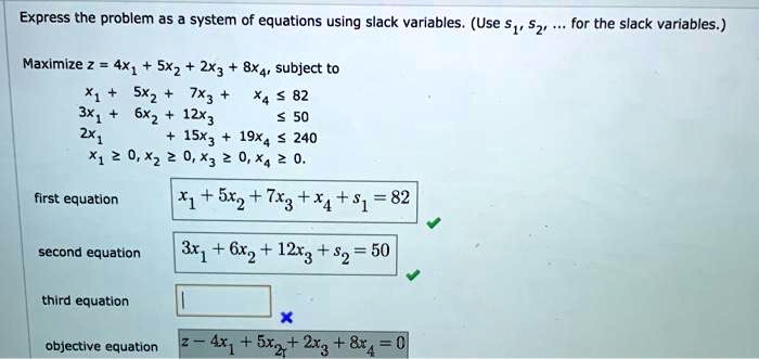 SOLVED: Express the problem as a system of equations using slack ...
