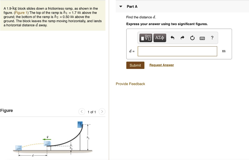 SOLVED: Part A A 1.9-kg block slides down frictionless ramp_ as shown in the figure. (Figure The ...