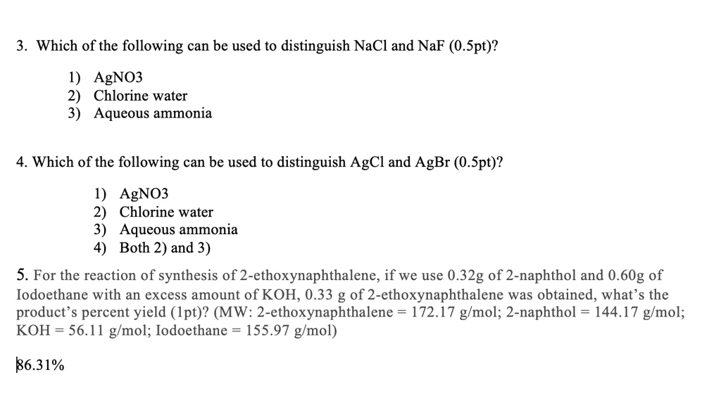 SOLVED:Which of the following can be used to distinguish NaCl and NaF ...