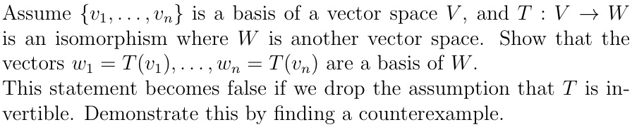 SOLVED: Assume 01 , Un is a basis of a vector space V, and T : V - W is ... SOLVED: Assume 01 , Un is a basis of a vector space V, and T : V - W is ...