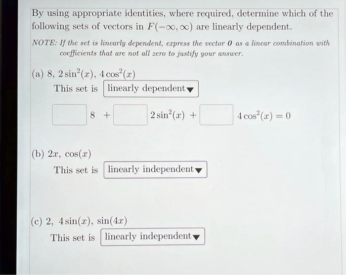 SOLVED: By using appropriate identities, where required, determine which of the following sets ...