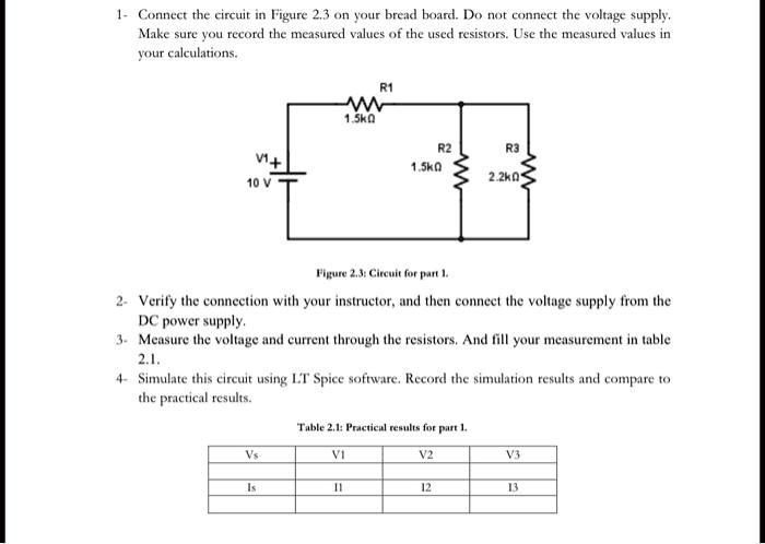 SOLVED: Connect the circuit in Figure 2.3 on your breadboard. Do not connect the voltage supply ...