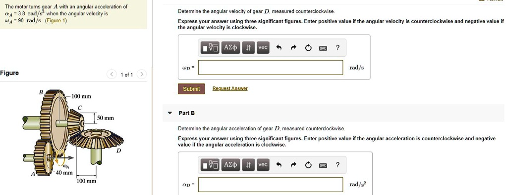SOLVED: The motor turns gear A with an angular acceleration of 3.8 rad/sÂ² when the angular ...