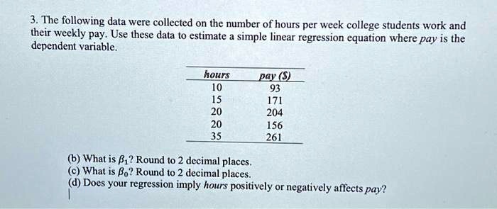 the following data were collected 0n the number of hours per week college students work and ...