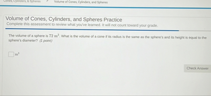Volume of Cones, Cylinders, and Spheres Practice Complete this ...