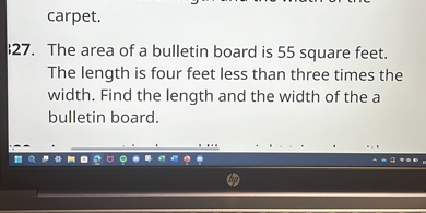 SOLVED: carpet. 27. The area of a bulletin board is 55 square feet. The ...