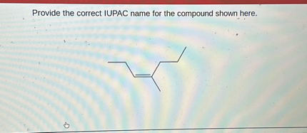 Provide the correct IUPAC name for the compound shown here.