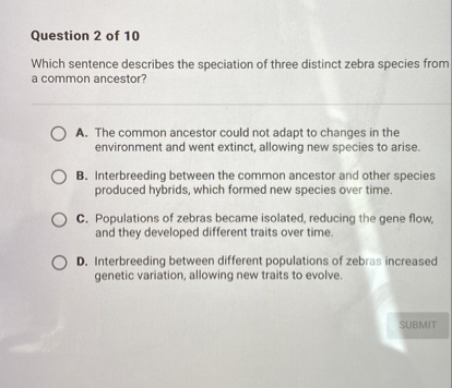 Question 2 of 10 Which sentence describes the speciation of three ...