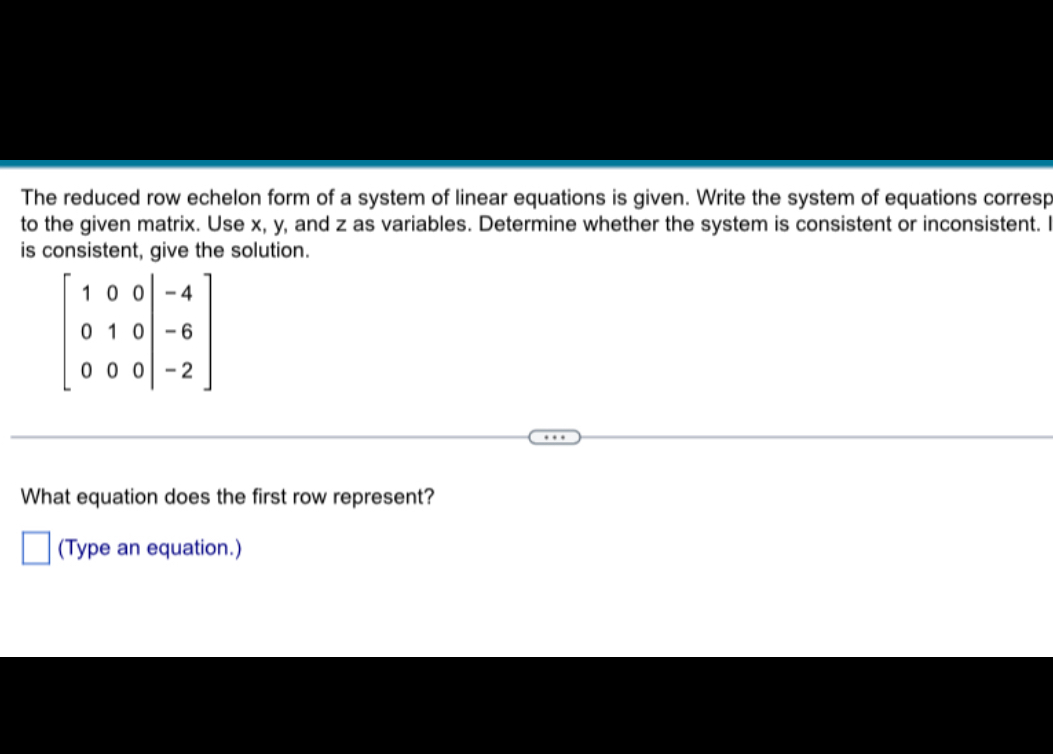 SOLVED: The reduced row echelon form of a system of linear equations is ...