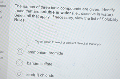[GET ANSWER] The names of three ionic compounds are given. Identify ...