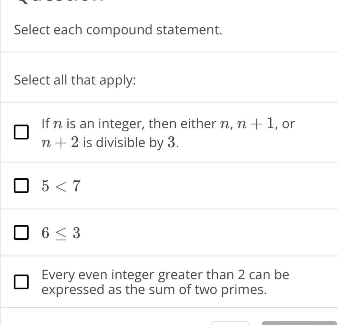 Select each compound statement. Select all that apply: If n is an integer, then either n, n+1 ...