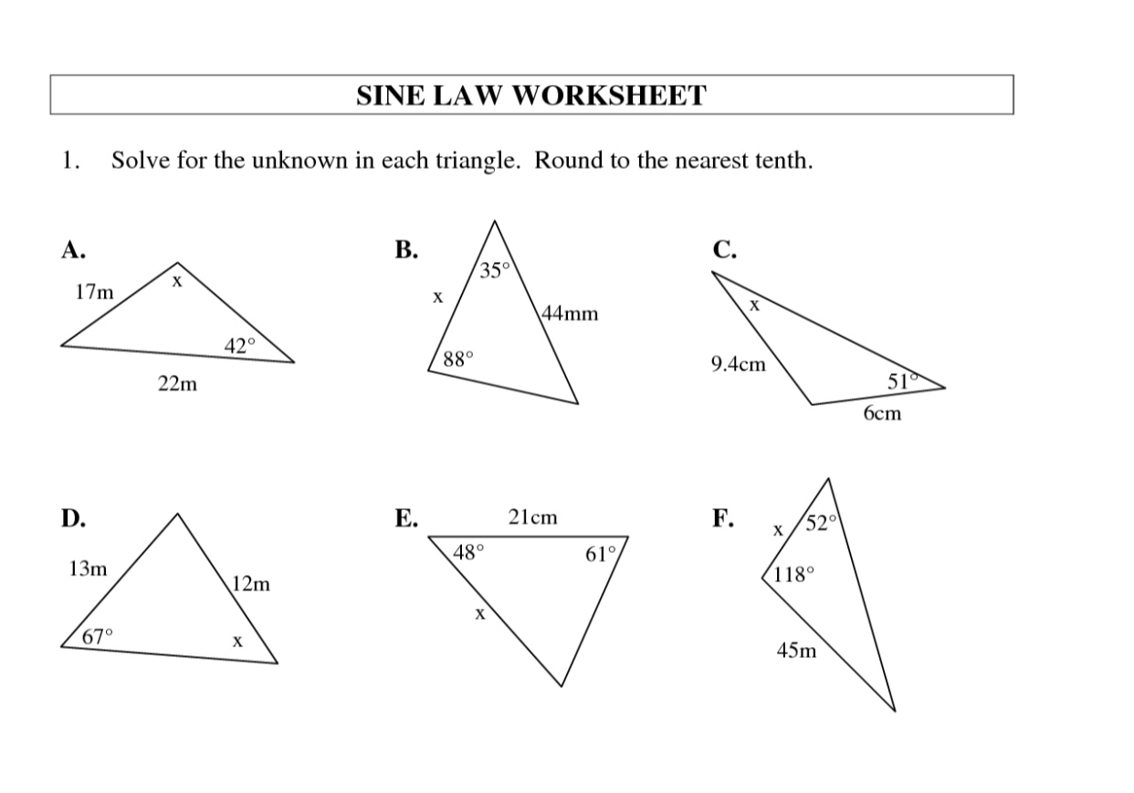 SOLVED: SINE LAW WORKSHEET 1. Solve for the unknown in each triangle ...