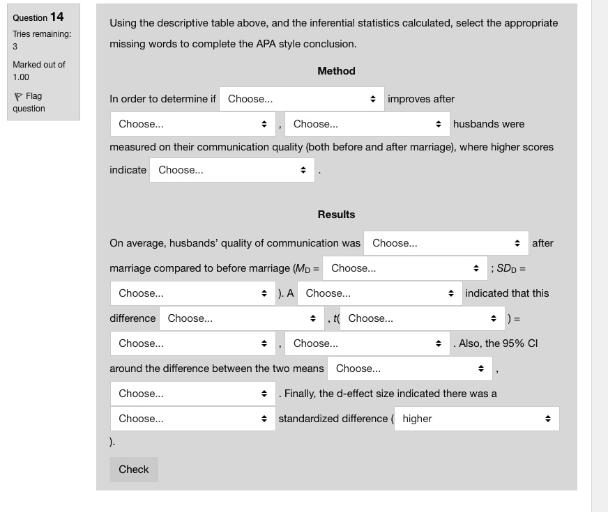 SOLVED: Question 14 Tries remaining: Using the descriptive table above; and the inferential ...