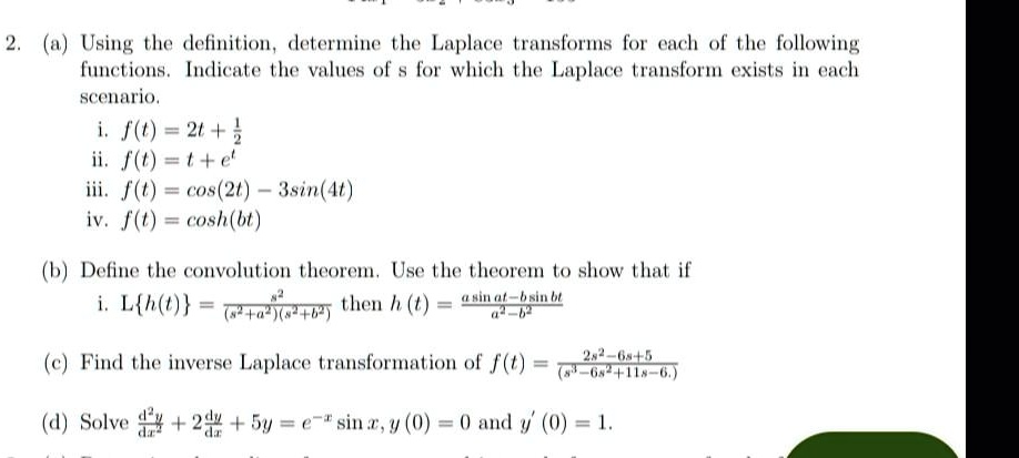 2. (a) Using the definition, determine the Laplace transforms for each of the following ...