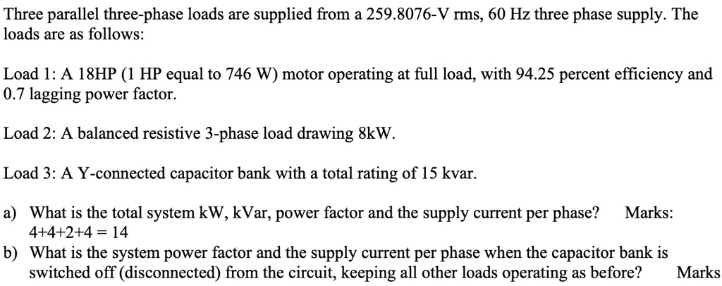 SOLVED: Three parallel three-phase loads are supplied from a 259.8076-V rms, 60 Hz three-phase ...