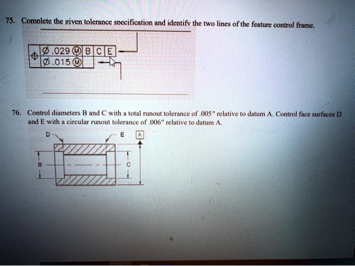 75. Complete the given tolerance specification and identify the two lines of the feature control ...