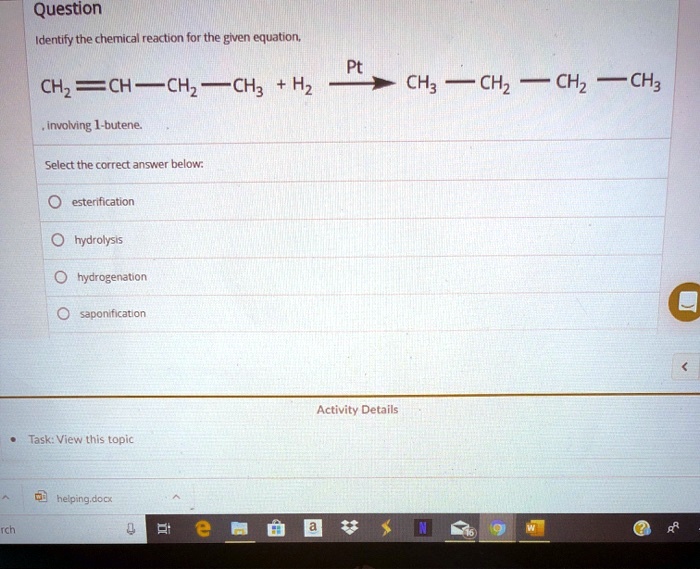 SOLVED: Question Identify the chemical reaction for the given cquation ... SOLVED: Question Identify the chemical reaction for the given cquation ...