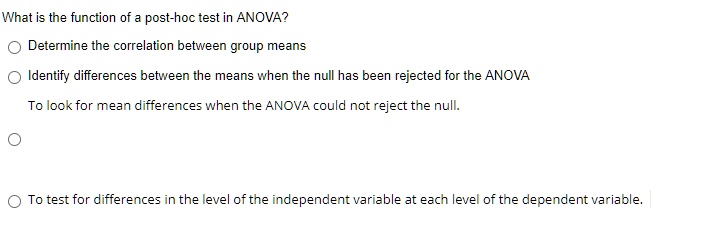 SOLVED: What is the function of post-hoc test in ANOVA? Determine the ...