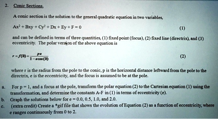2. Conic Sections. A conic section is the solution to the...