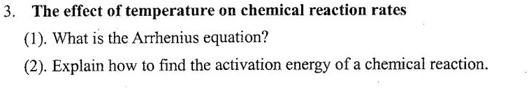 SOLVED: The effect of temperature on chemical reaction rates (1).What ...