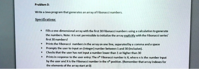 Solved Write A Java Program That Generates An Array Of Fibonacci Numbers Specifications
