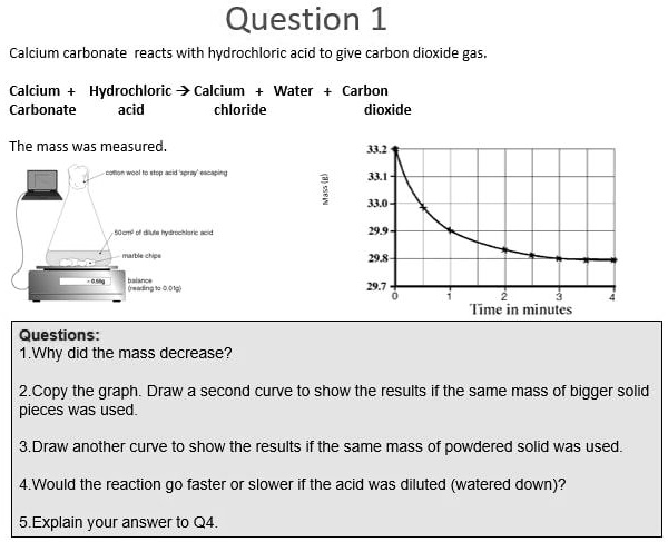 SOLVED: Question 1 Calcium carbonate reacts with hydrochloric acid to ...