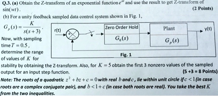 Q.3. (a) Obtain the Z-transform of an exponential function e^a and use the result to get Z ...