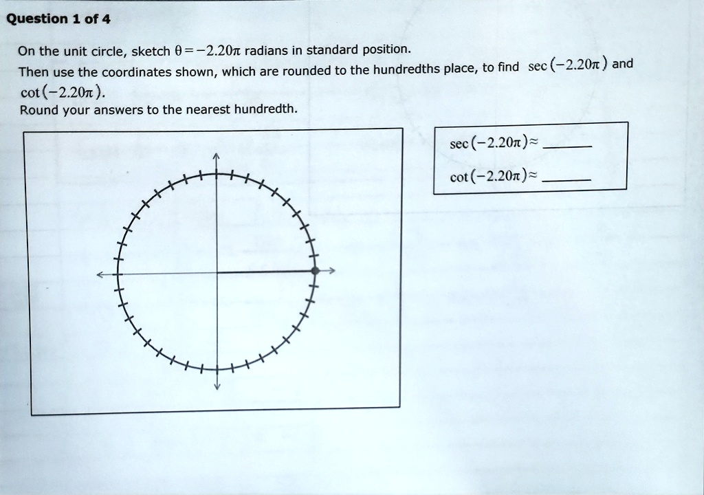 question 1 of 4 on the unit circle sketch 220 radians in standard ...