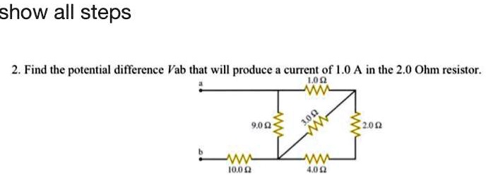 Show all steps 2 find the potential difference vab that will...