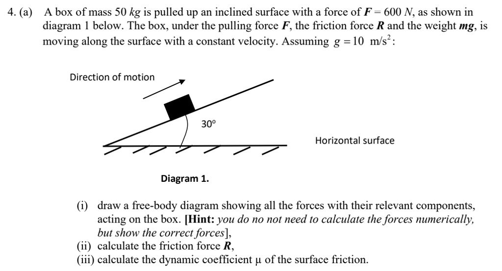 Solved 4 A A Box Of Mass 50 Kg Is Pulled Up An Inclined Surface With