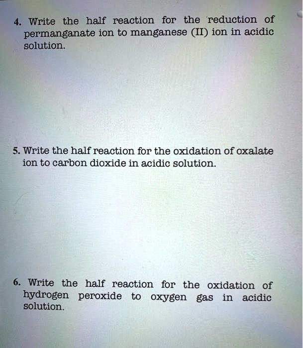 Write the half reaction for the reduction of permanganate ion to ...