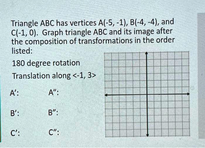 triangle abc has vertices a 5 1 b 4 4 and c 10 graph triangle abc and its image after the ...