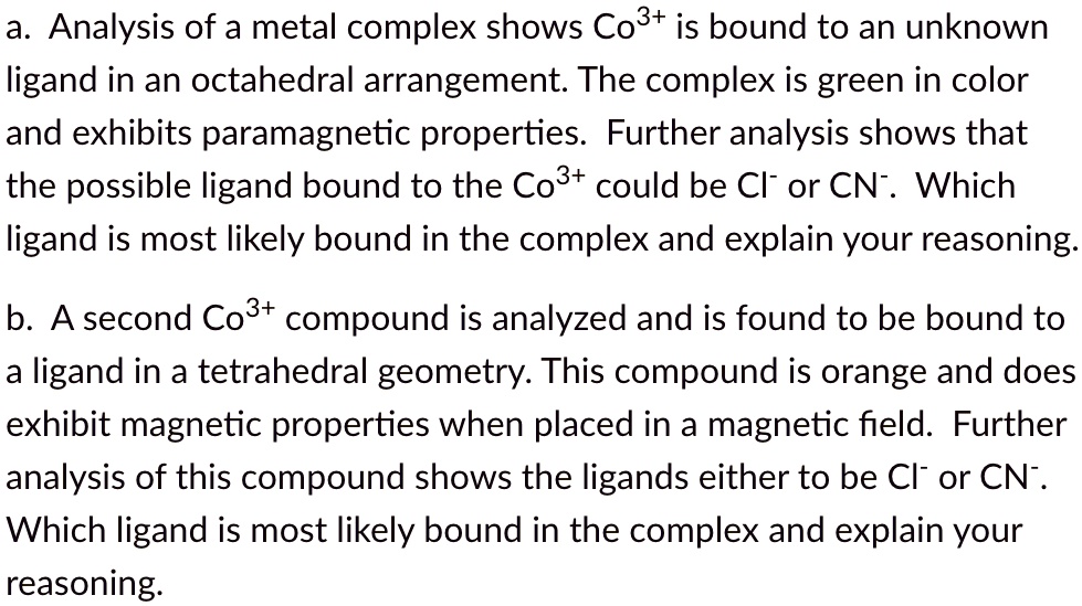 SOLVED: a. Analysis of a metal complex shows Co3+ is bound to an ...