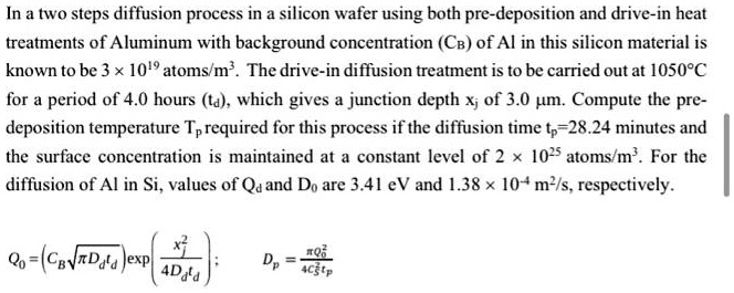 SOLVED: In a two-step diffusion process in a silicon wafer using both ...