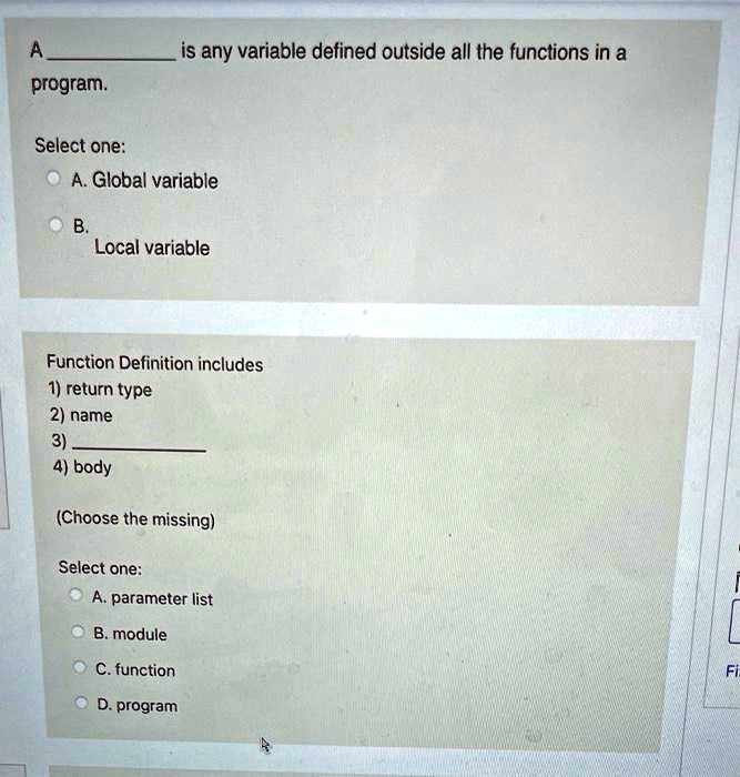 A Variable Is Any Variable Defined Outside All The Functions In A Program Select One A Global 2170