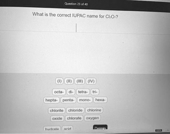 SOLVED: Question 23 of 40 What is the correct IUPAC name for CLO;? octa ...