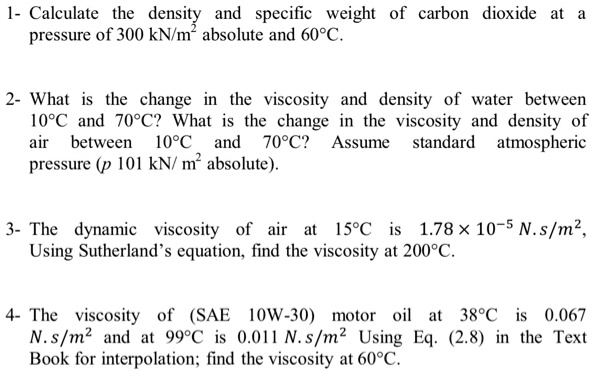 1- Calculate the density and specific weight of carbon dioxide at a ...