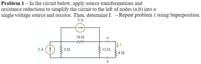 Please write all steps clearly Problem 1 In the circuit below. apply ...