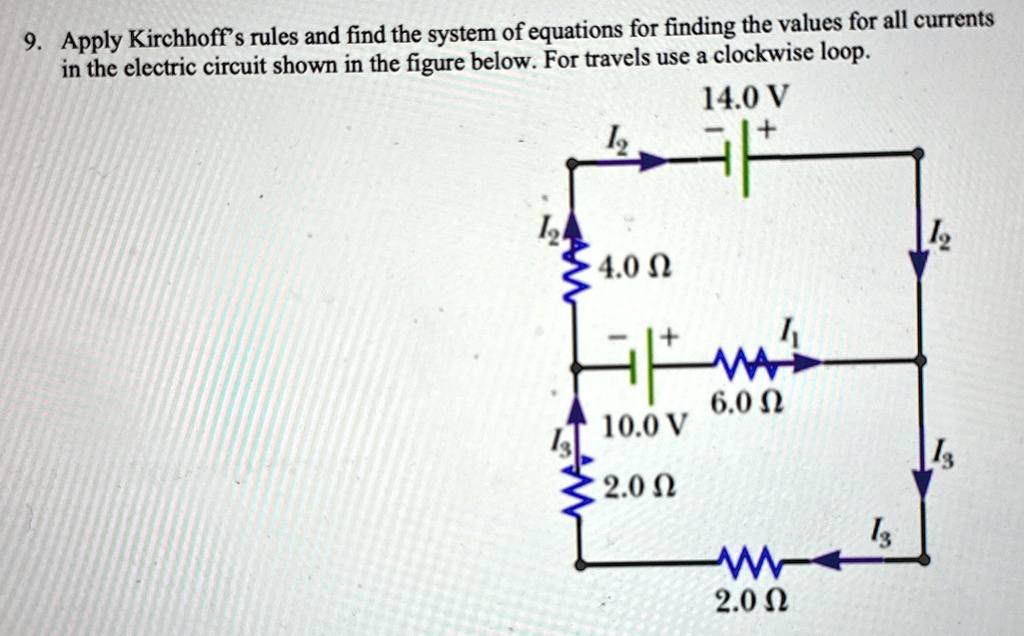 9 apply kirchhoffs rules and find the system of equations for finding the values for all ...