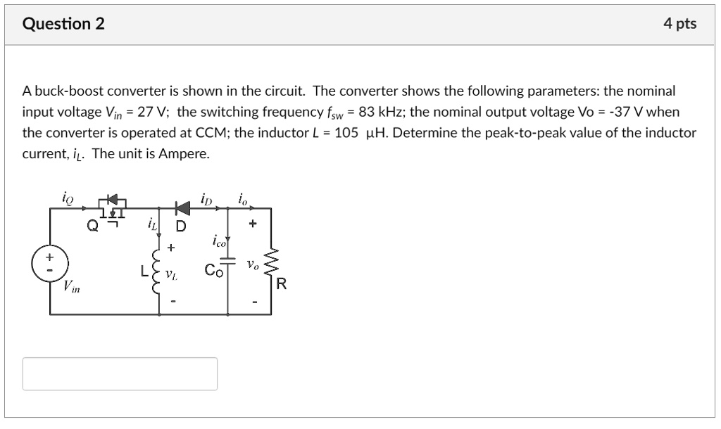 SOLVED: A buck-boost converter is shown in the circuit. The converter shows the following ...
