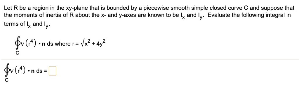 SOLVED: Let R be a region in the xy-plane that is bounded by a piecewise smooth simple closed ...