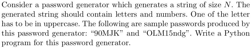 SOLVED: Consider a password generator which generates a string of size ...