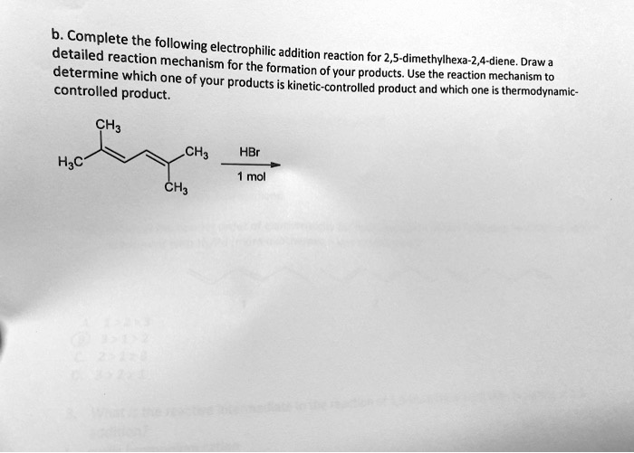 SOLVED: Complete the following detailed reaction mechanism for the electrophilic addition ...