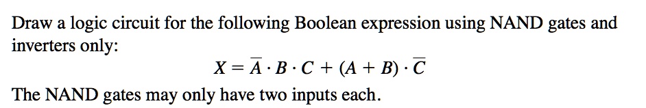 SOLVED: Draw a logic circuit for the following Boolean expression using ...